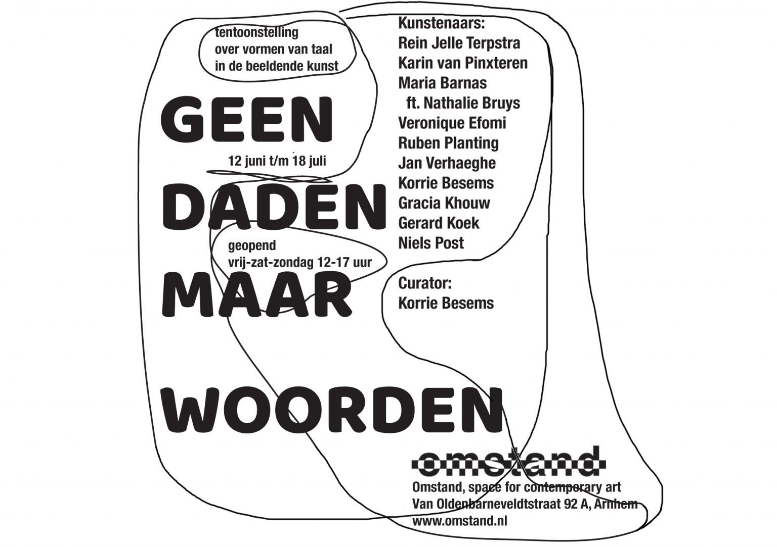 G E E N D A D E N M A A R W O O R D E N Omstand g-e-e-n-d-a-d-e-n-m-a-a-r-w-o-o-r-d-e-n-omstand